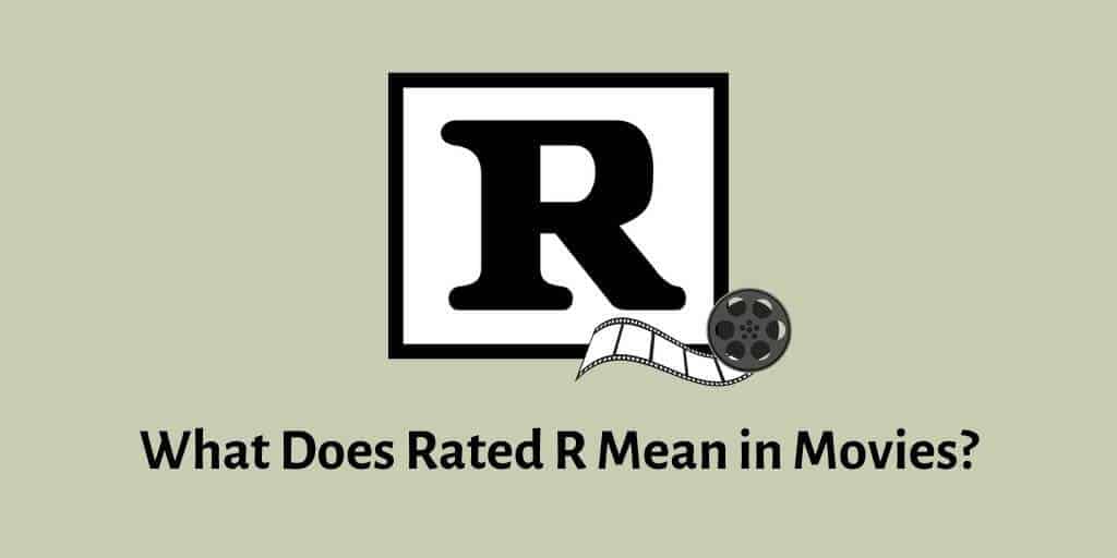What Does Rated R Mean In Movies IStar Tips